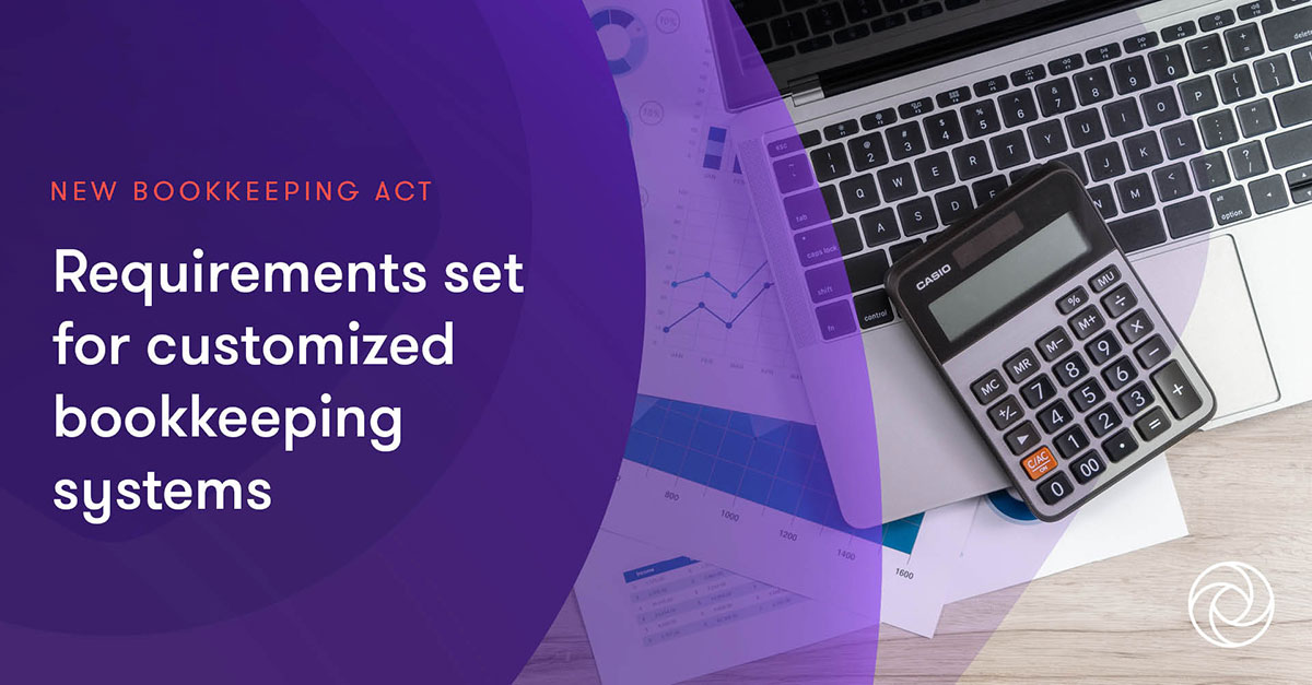 New Bookkeeping Act: Requirements set for customized bookkeeping ...