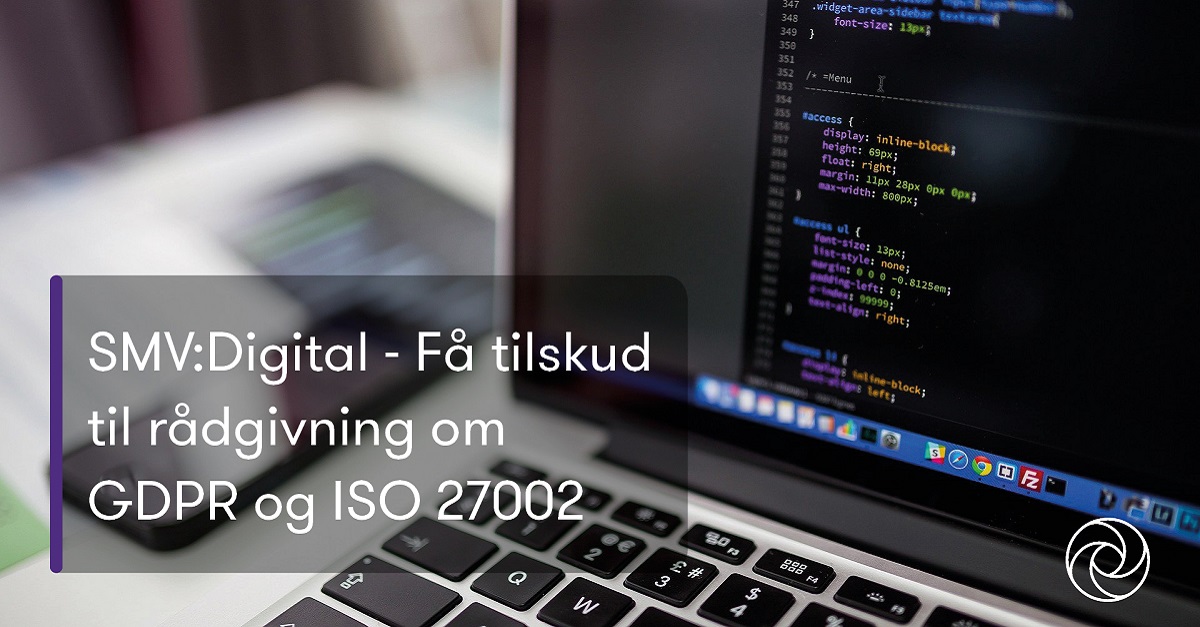 SMV:Digital – Få tilskud til rådgivning om GDPR og ISO 27002 | Grant ...